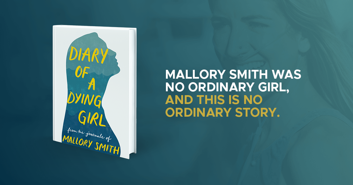 Diary of a Dying Girl - From the Journals of Mallory Smith